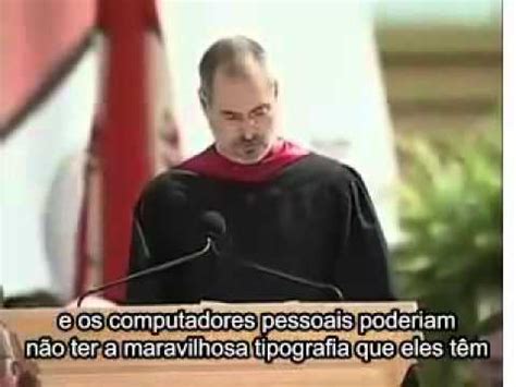 Steve Jobs Em Stanford Legendado YouTube