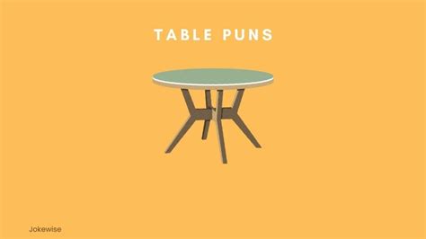 100 Funny Table Puns That Will Make You Laugh Jokewise