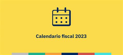 Calendario fiscal 2023 para autónomos y pymes