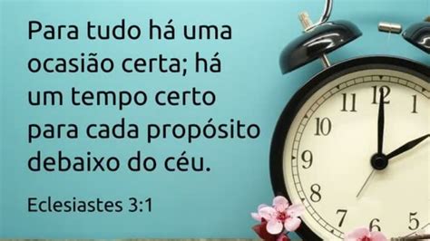 Tudo Tem O Seu Tempo Determinado E H Tempo Para Todo Prop Sito