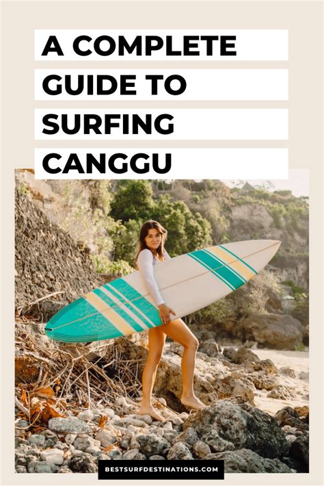 A Complete Guide To Surfing Canggu In Bali Surfing Surf Trip Famous