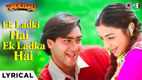 Ek Ladka Hai Ek Ladki Hai Lyrical Haqeeqat Ajay Devgn Tabu