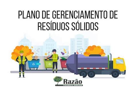 Plano De Gerenciamento De Res Duos S Lidos Raz O Consultoria Ambiental