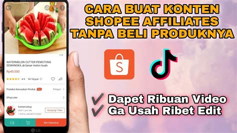 Cara Membuat Konten Shopee Affiliates Di Tiktok YouTube