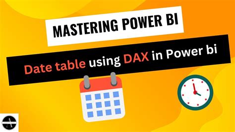 How To Create Date Table Using DAX In Power BI Power BI Tutorials