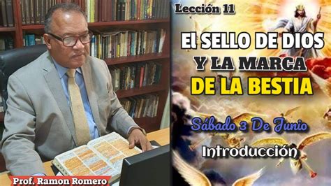 Lección 11 sábado 3 junio El sello de Dios y la marca de la bestia