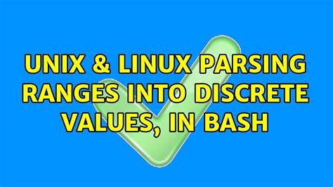 unix and linux parsing ranges into discrete values in bash youtube