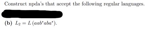 solved construct npda s that accept the following regular