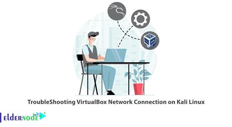 Troubleshooting Virtualbox Network Connection On Kali Linux
