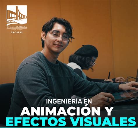 Ingenier A En Animaci N Y Efectos Visuales Universidad Polit Cnica De