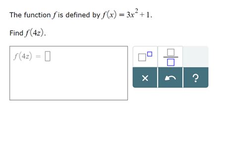 solved the function fis defined byf x 3x2 1 find f 4z