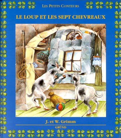 Amazon Le Loup Et Les Sept Chevreaux Grimm Jacob