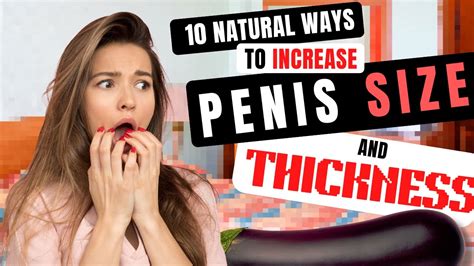 Natural Ways To Increase Penis Size And Thickness Youtube