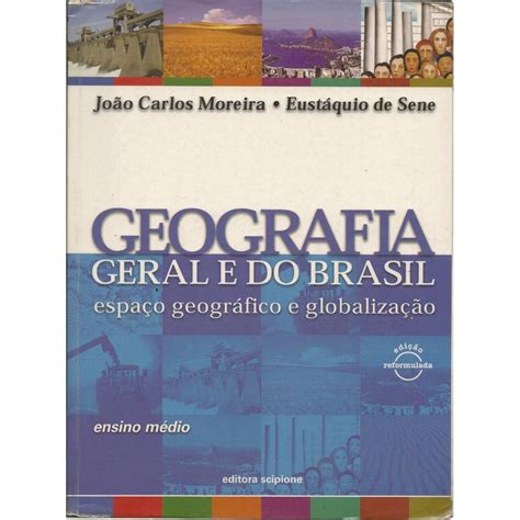 Livro Geografia geral e do Brasil espaço geográfico e globalização