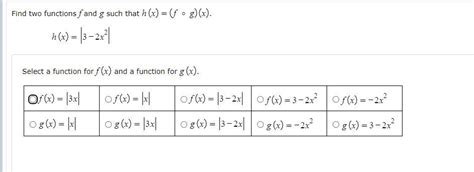 solved find two functions f and g such that h x