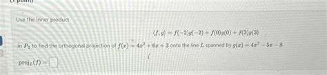 solved use the inner product f g in the vector space cº