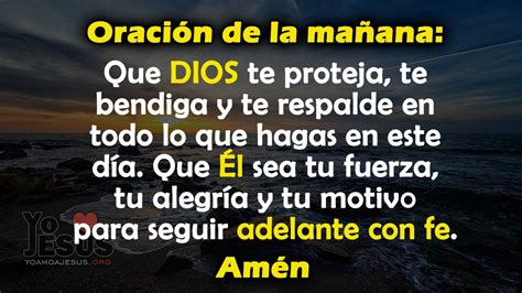 Oración de la mañana Que DIOS te bendiga y te respalde en todo