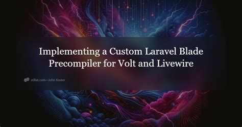 Implementing A Custom Laravel Blade Precompiler For Volt And Livewire