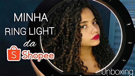 COMPREI UMA RING LIGHT NA SHOPEE DE 26 CM TRIPÉ DE 2 METROS