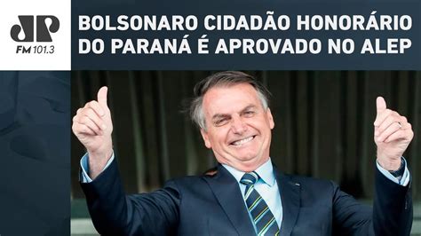 BOLSONARO CIDADÃO HONORÁRIO DO PARANÁ YouTube