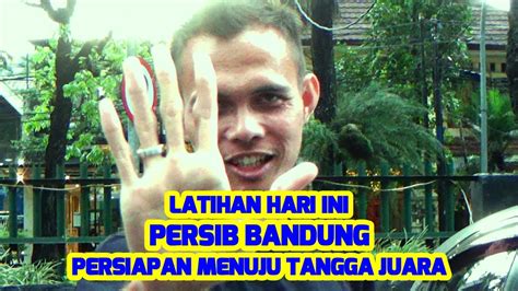 Latihan Persib Bandung Menuju Tangga Juara Youtube