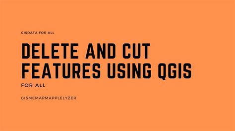 DELETE AND CUT FEATURES USING QGIS YouTube