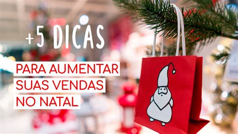 5 Dicas Para Aumentar Suas Vendas No Natal YouTube