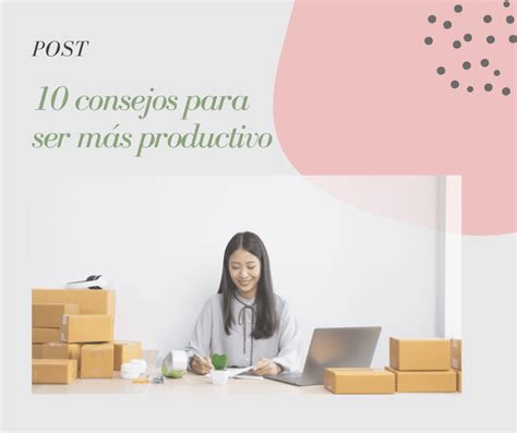 10 consejos para ser más productivo