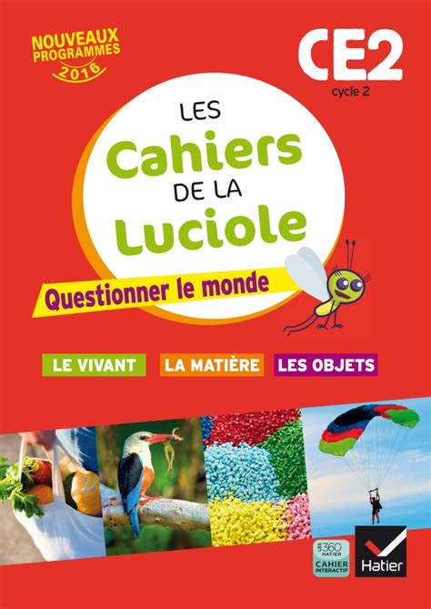 Les cahiers de la Luciole CE2 éd 2016 Questionner le monde du vivant