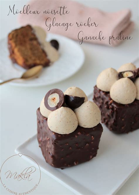 Moelleux Noisette Glaçage rocher Ganache praliné Makla La