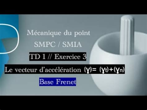 20 Rappel le vecteur d accélération dans la base Frenet l