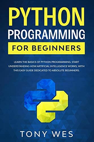 python programming for beginners learn the basics of python programming start understanding