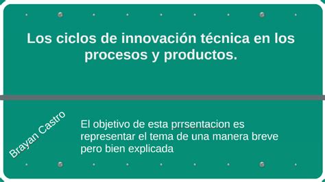 Los ciclos de innovación técnica en los procesos y productos by brayan