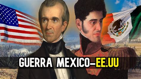La GUERRA MEXICO ESTADOS UNIDOS 1846 1848 Primera
