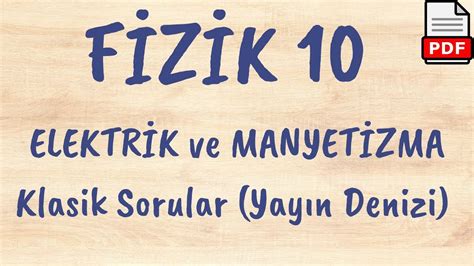 Fizik ELEKTRİK ve MANYETİZMA Yayın Denizi TYT 10 Sınıf Yazılı