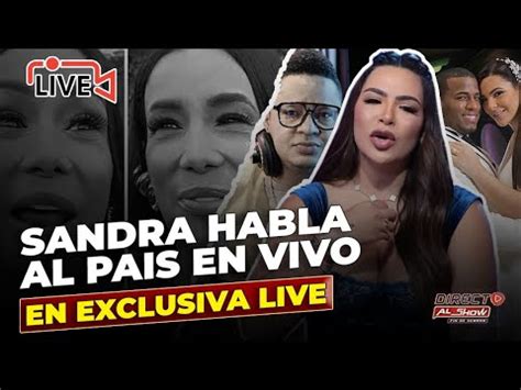 Sandra Berrocal Hable Ante Su Publico Y El Pais Toda La Verdad Del