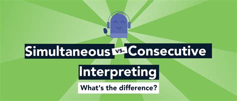 simultaneous vs consecutive interpreting what s the difference