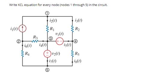 solved write kcl equation for every node nodes 1 through 5