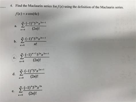 solved find the maclaurin series for f x using the
