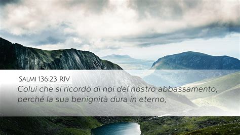 Salmi Riv Desktop Wallpaper Colui Che Si Ricord Di Noi Del Nostro