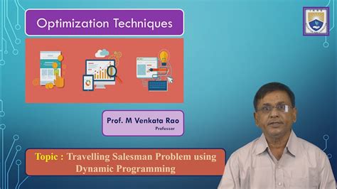 travelling salesman problem using dynamic programming by prof m venkata rao youtube