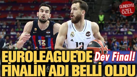 EuroLeague de finalin adı belli oldu