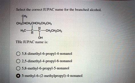 SOLVED Select The Correct IUPAC Name For The Branched Alcohol CH CH