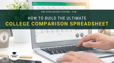 How To Build The Ultimate College Comparison Spreadsheet The