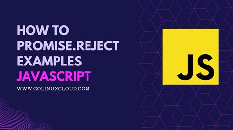 master promise reject dummies guide on javascript golinuxcloud