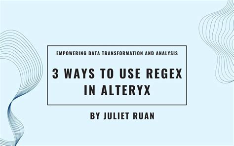 3 ways to use regex regular expression in alteryx empowering data transformation and