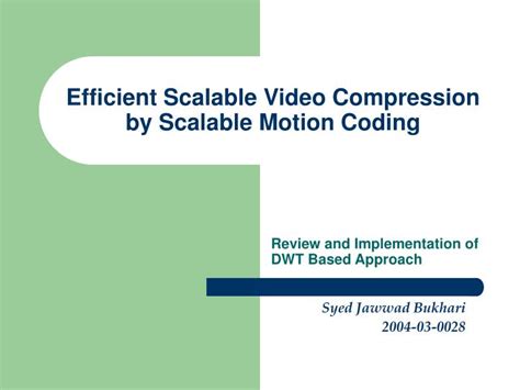 ppt efficient scalable video compression by scalable motion coding powerpoint presentation
