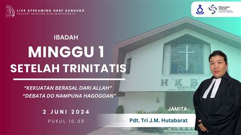 LIVE IBADAH MINGGU KE I SETELAH TRINITATIS HKBP BANDUNG YouTube