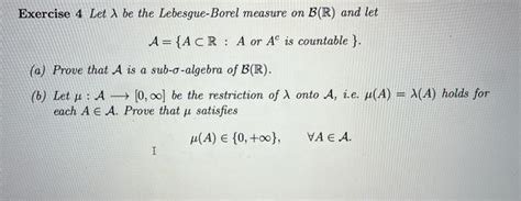 solved exercise 4 let λ be the lebesgue borel measure on