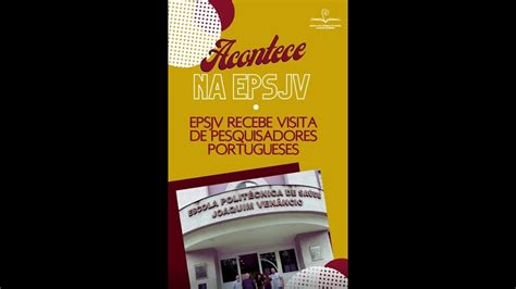 EPSJV Fiocruz Recebe Visita De Pesquisadores Portugueses YouTube